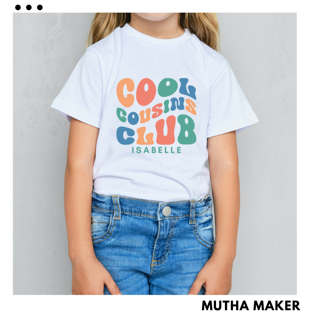 Personalised Cool Cousin Club Tshirts – Mutha Maker